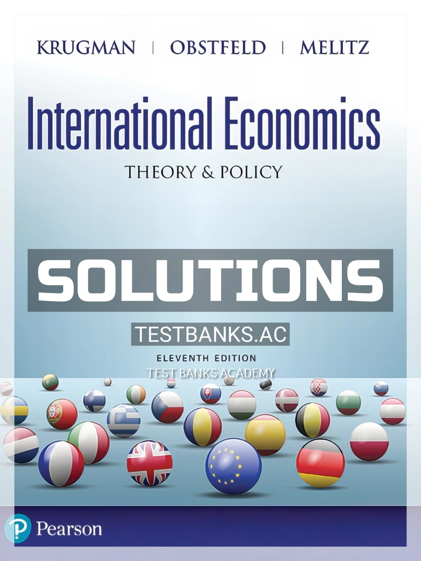 Solutions Manual for International Economics Theory and Policy 11th ...